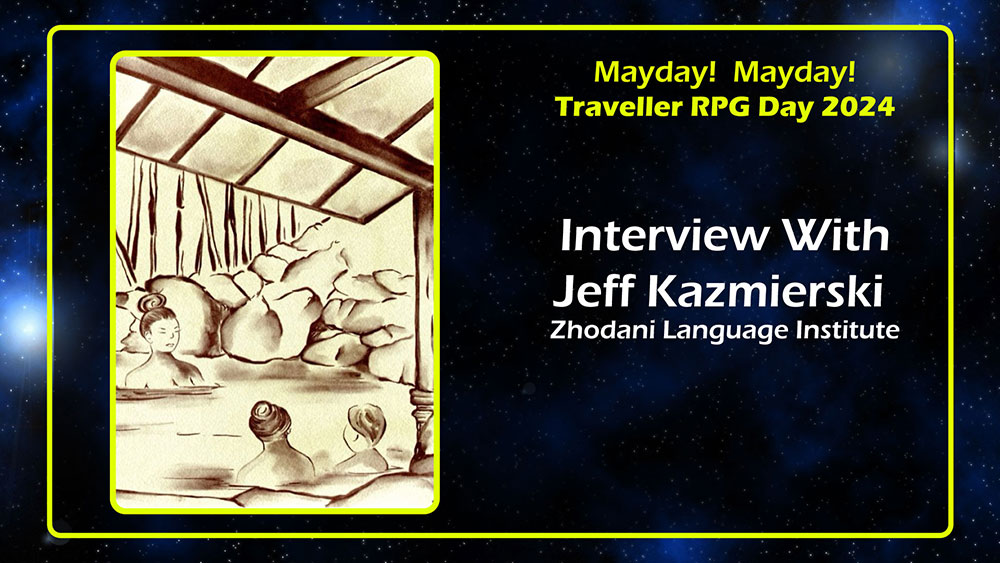 Jeff Kazmierski Amber Zoned Zhodani Language Institute Interview ...
